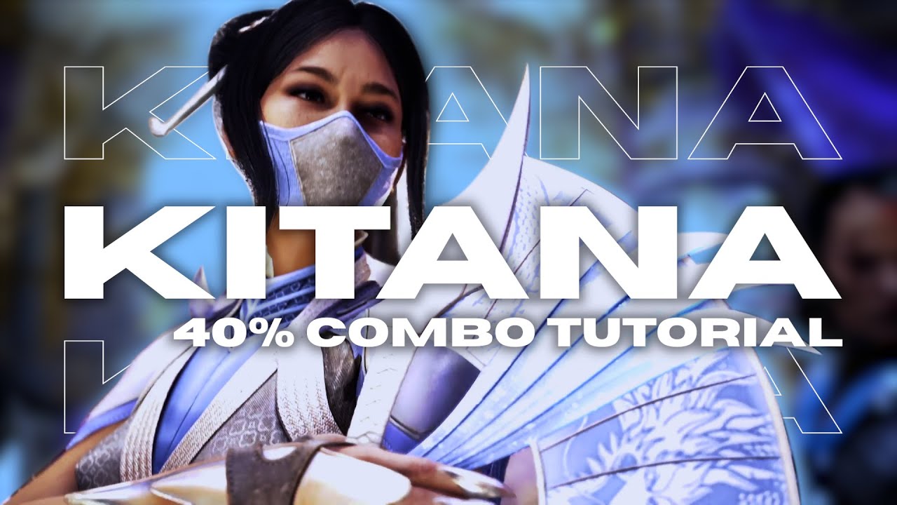 KITANA COMBO TUTORIAL 40% - Mortal Kombat 1 - YouTube