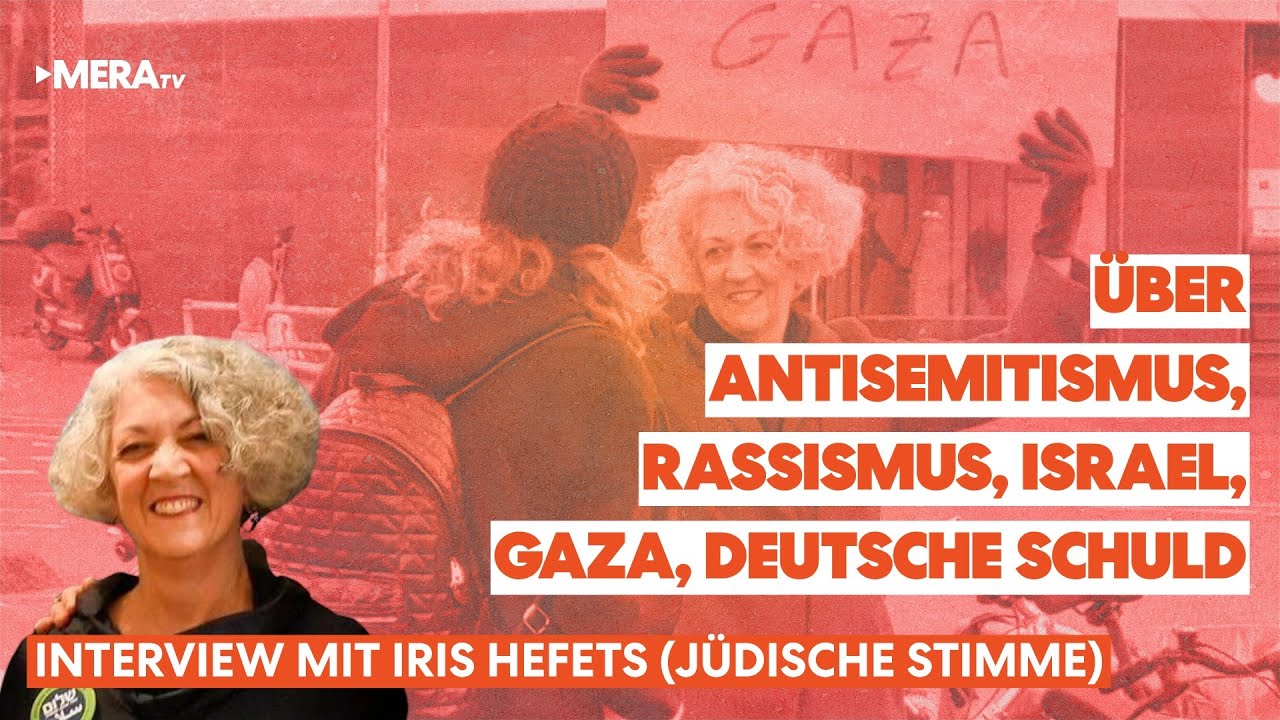 Iris Hefets (Jüdische Stimme) über Antisemitismus, Israel, Gaza ...