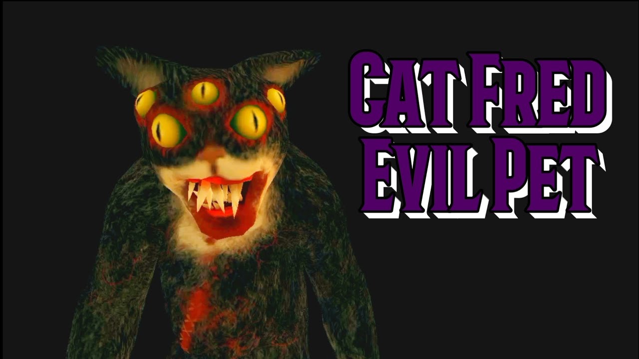 Cat Fred Evil Pet Full Game Play - YouTube