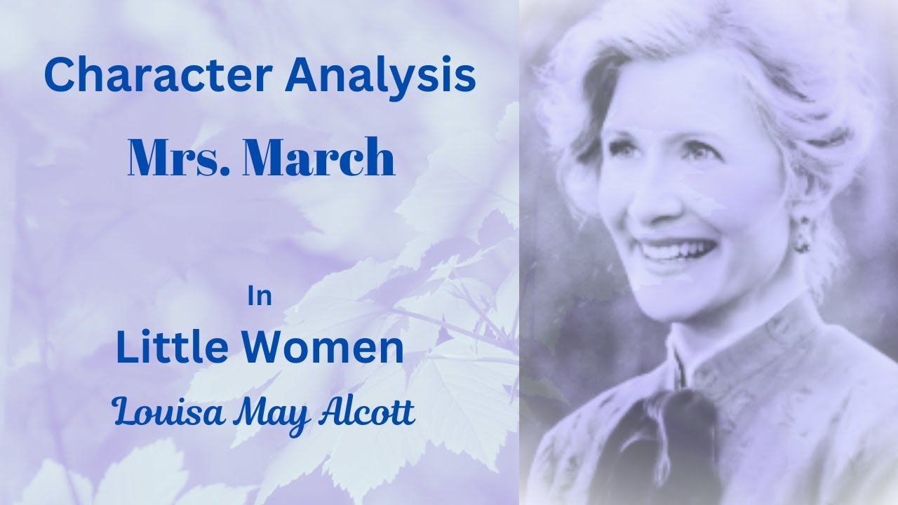 Character Analysis: Mrs. March in Little Women by Louisa May Alcott ...