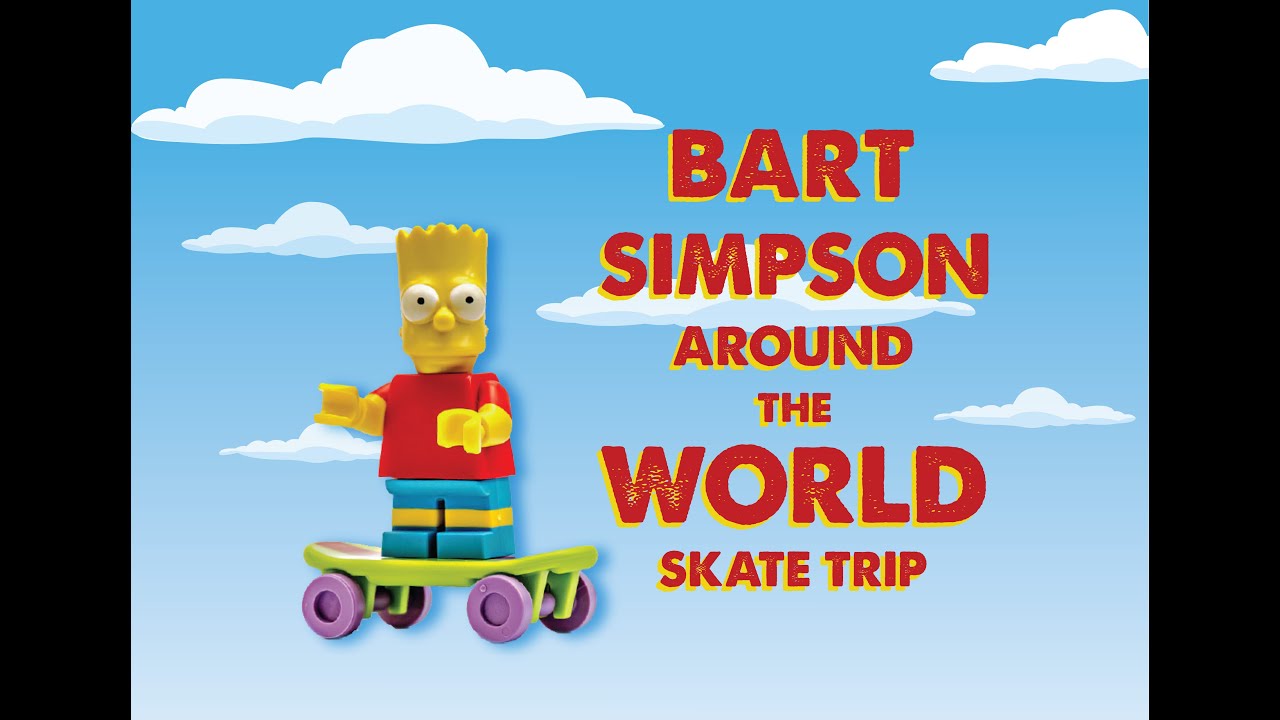 Bart Simpson Around the World Skate Trip - Le Tour du Monde en Skate de ...