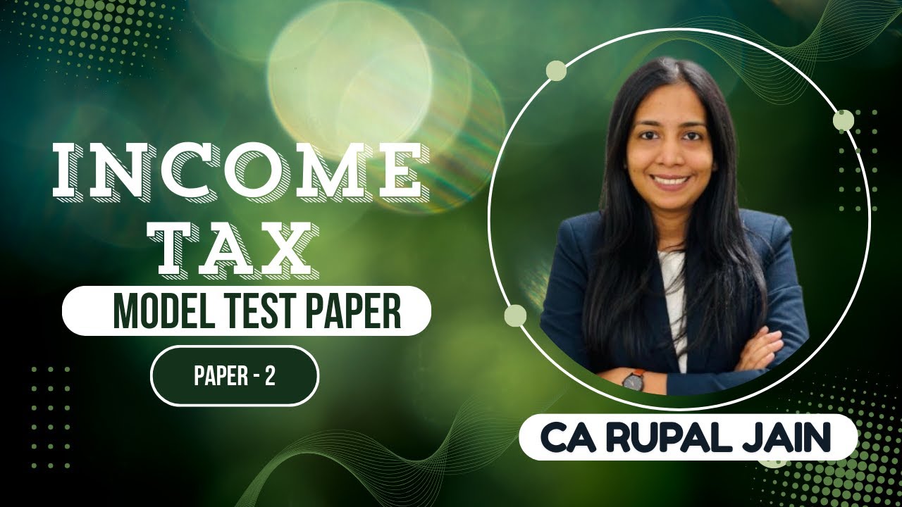 CA Intermediate | Income tax Revision | MTP 2 - May 25 Sept 25 & Jan 26 | CA Rupal Jain - YouTube