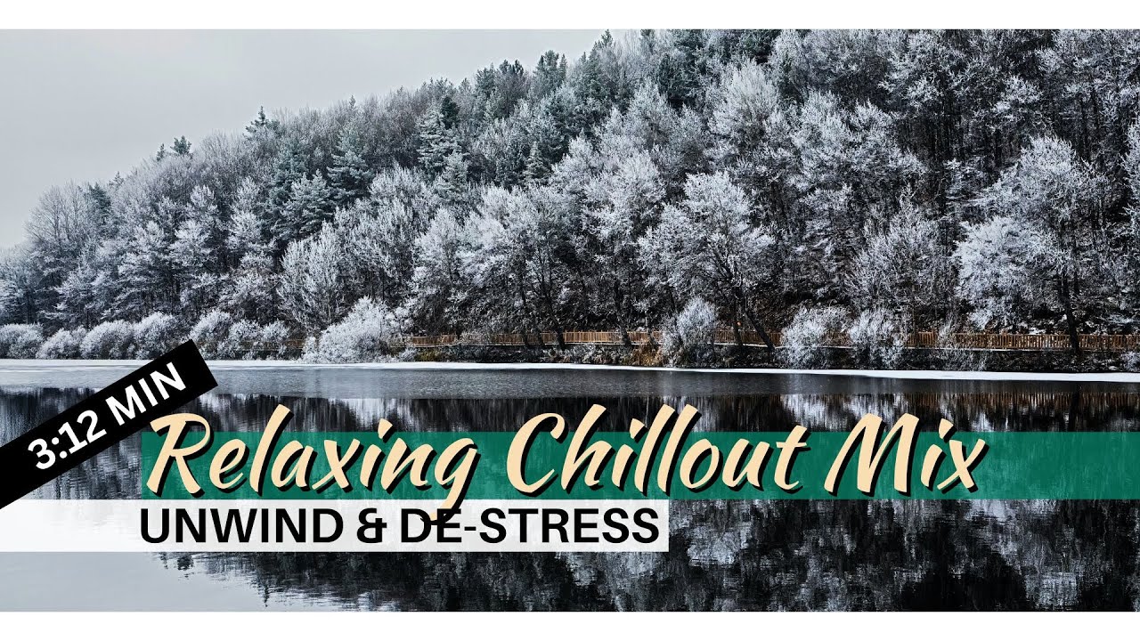 Relaxing Chillout MIX ~ Unwind & Distress | Stress Relief | Chillout ...