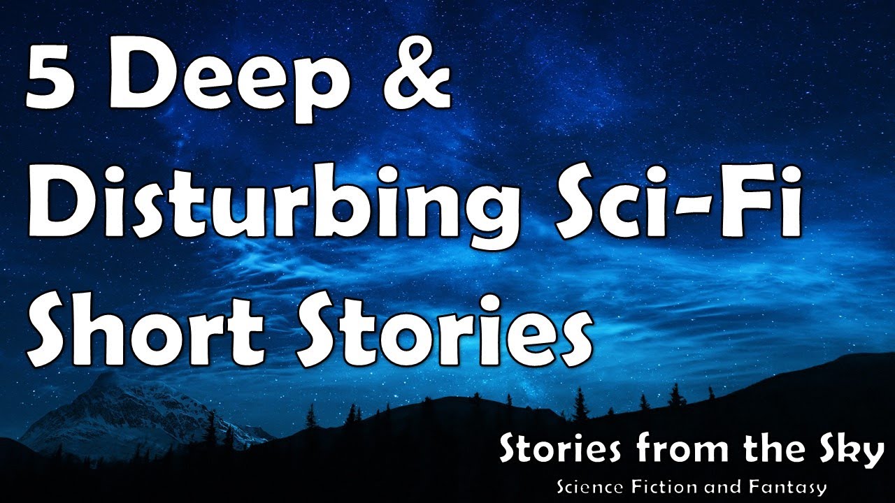 5 Deep & Disturbing Sci-Fi Short Stories | Bedtime for Adults - YouTube