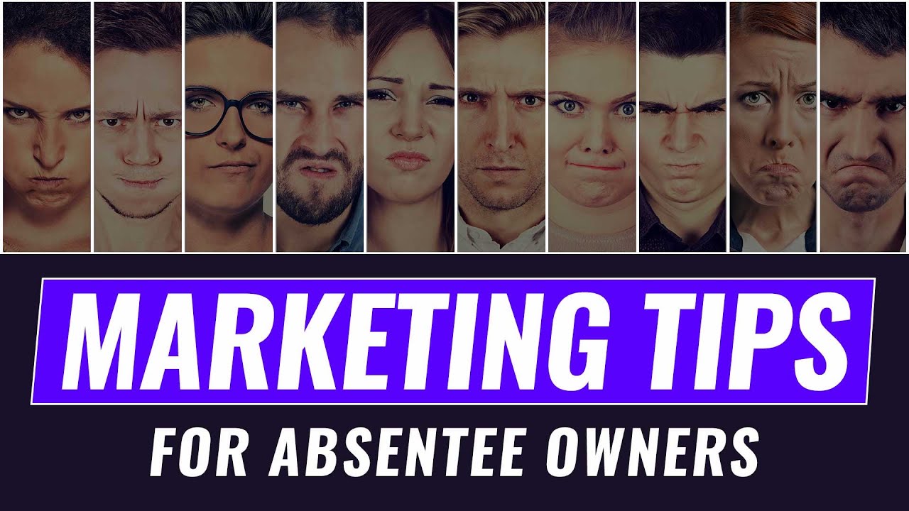 Marketing Tips for Absentee Owners | Real Estate Investors - YouTube