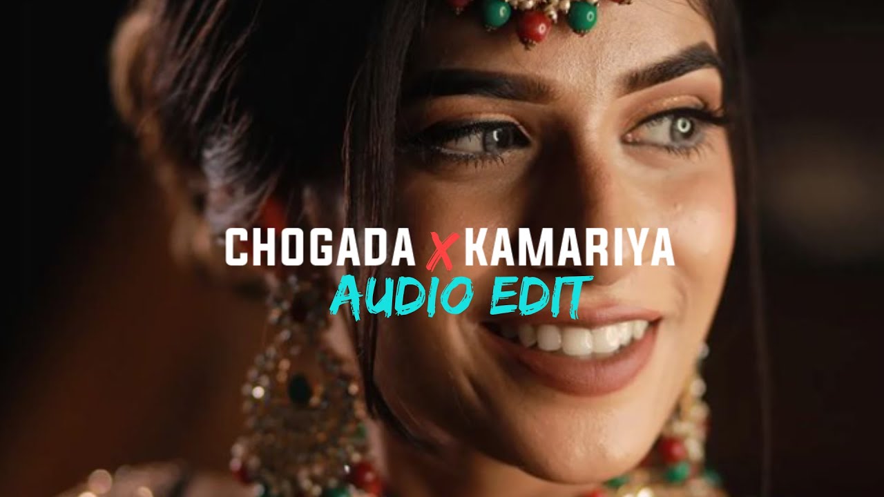 Chogada x kamariya [ edit Audio ] - YouTube