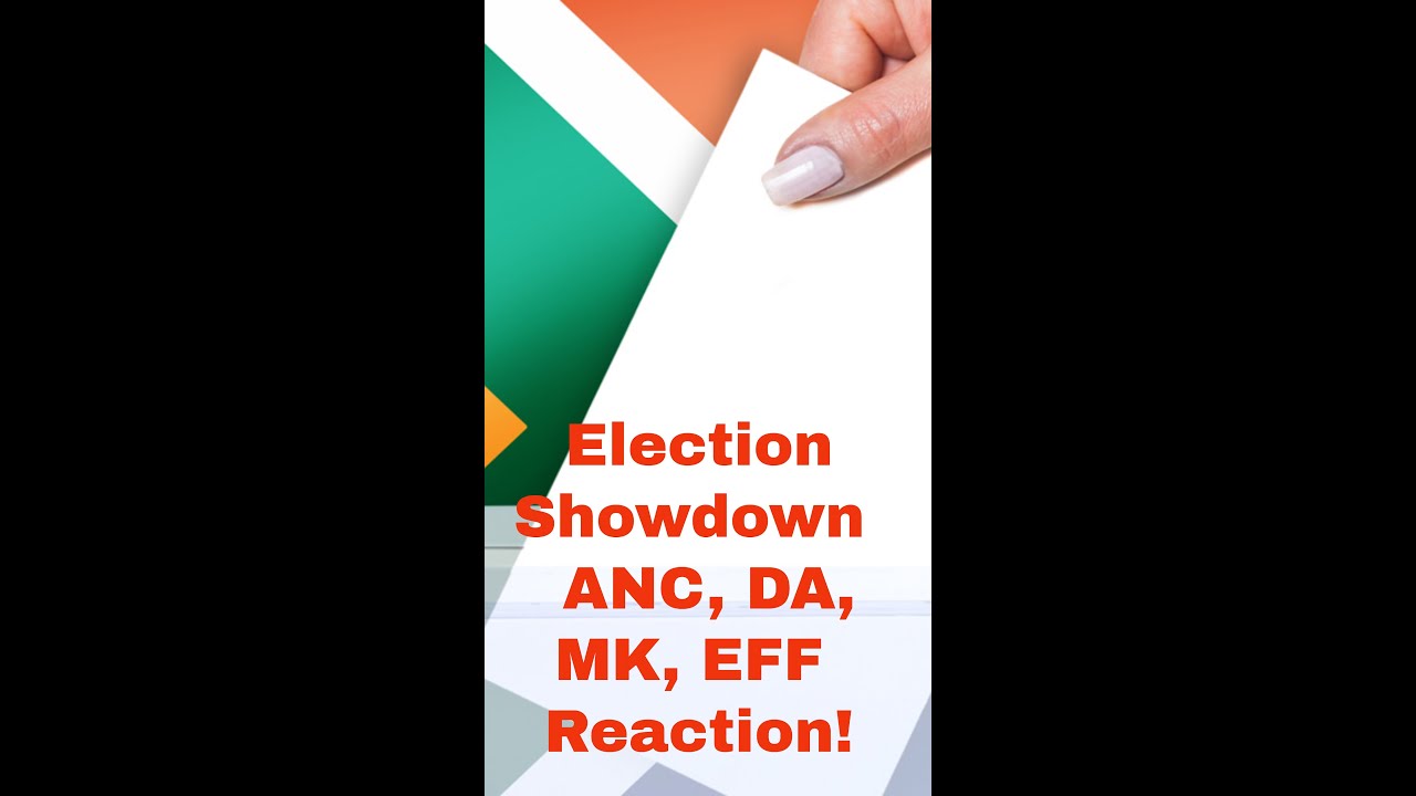 Election Showdown ANC, DA, MK, EFF Reaction! - YouTube