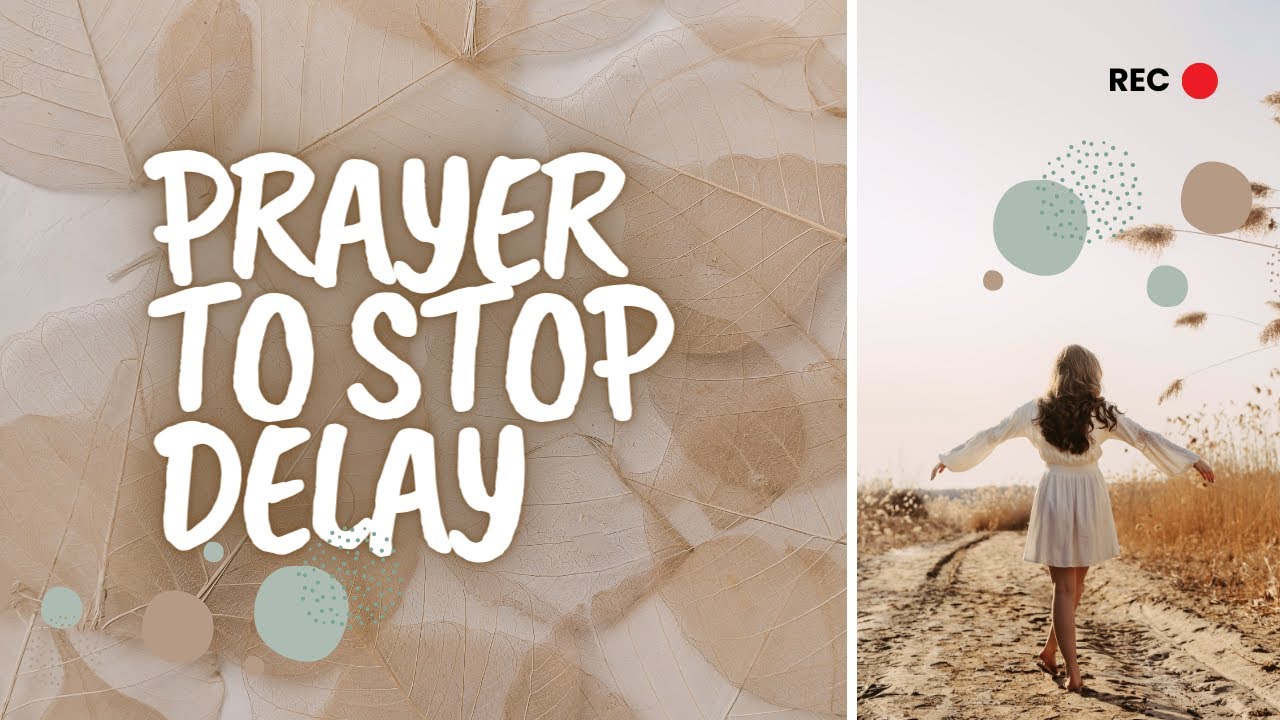 Use this Prayer daily to come against spiritual delay . - YouTube