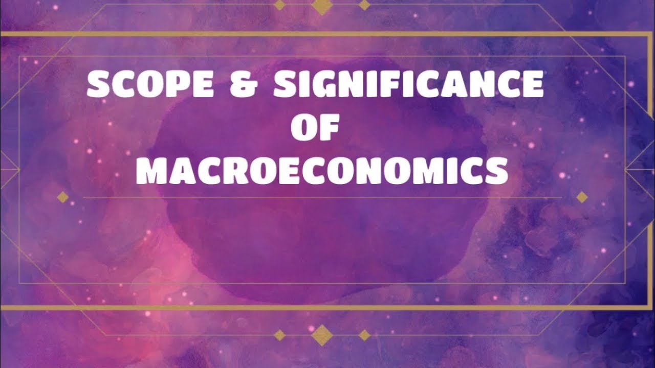 Scope, Importance and Problems of Macroeconomics | Lecture # 2 ...