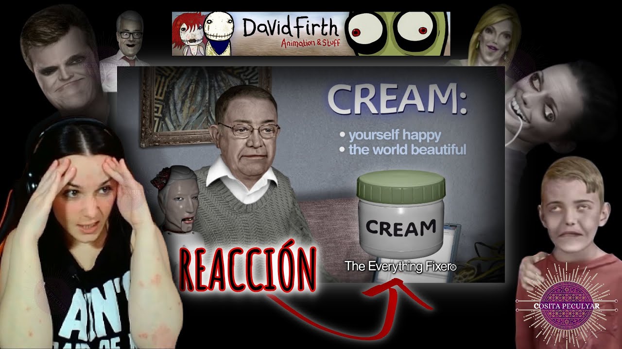 Reaccionando a CREAM by David Firth 👁👄👁 || Reacción #2 Cosita Peculyar ...