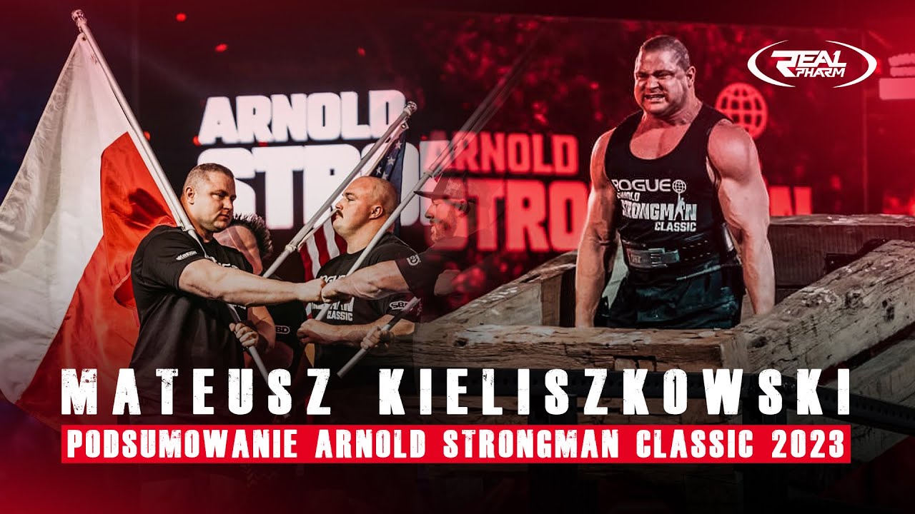 MATEUSZ KIELISZKOWSKI PODSUMOWANIE ARNOLD STRONGMAN CLASSIC 2023 ...