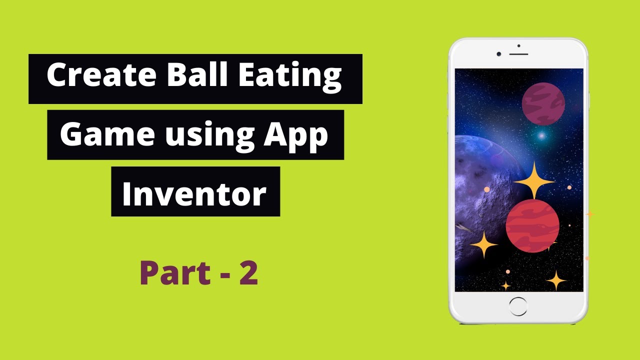 How To Create Ball Eating Game in MIT App Inventor 2 | App Inventor ...