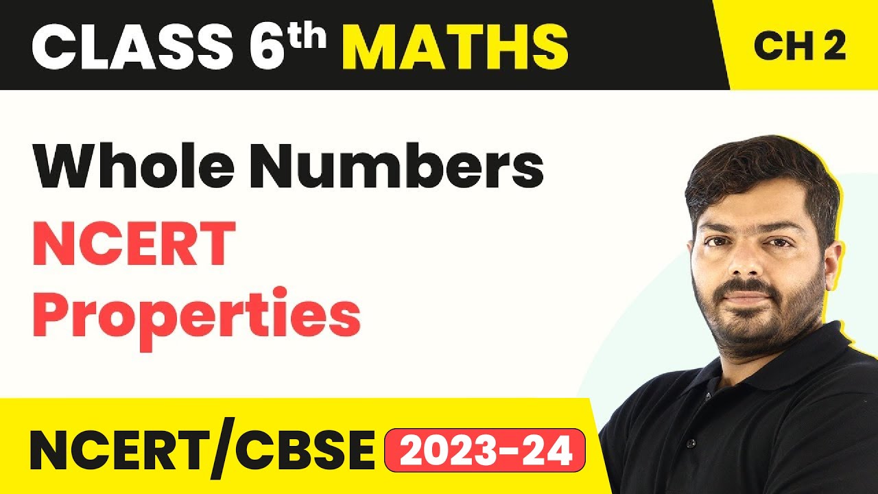 Whole Numbers - NCERT Properties | Class 6 Maths Chapter 2 - YouTube