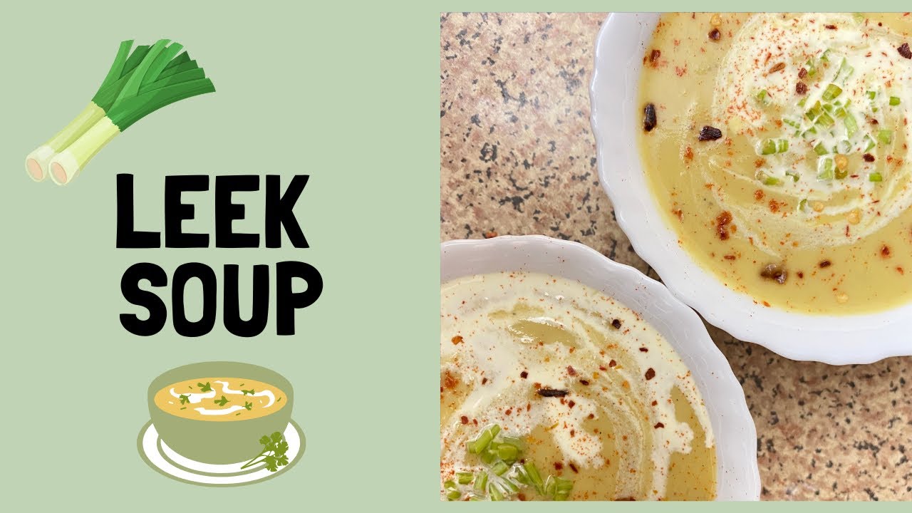 Delicious Creamy Leek & Potato Soup I Harari Cooks - YouTube
