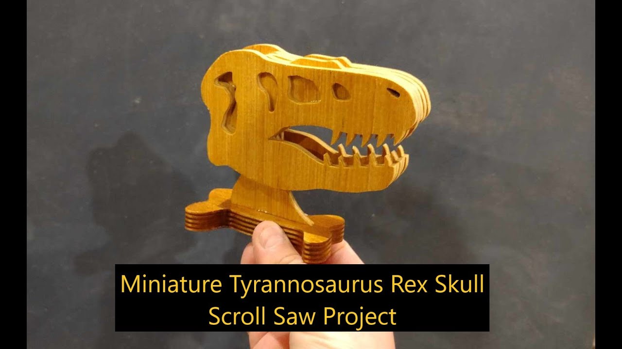 Miniature T-Rex Skull, Scroll Saw Project - YouTube