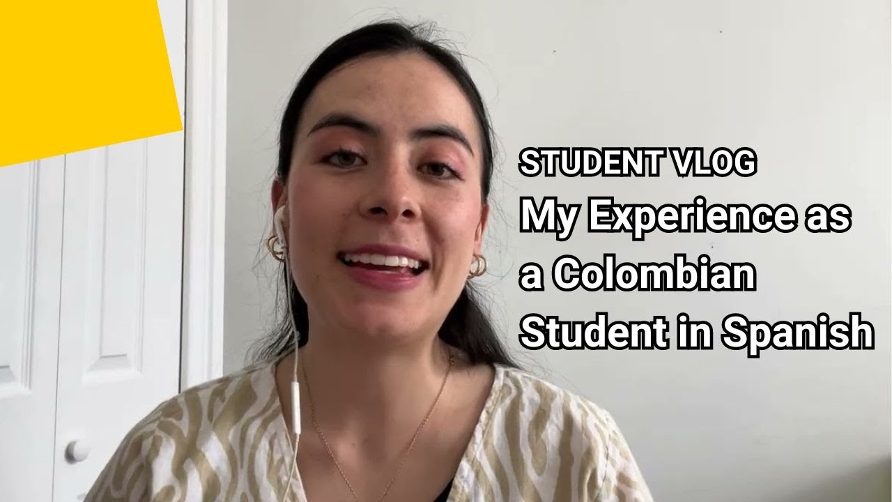 My Experience as a Colombian Student in Spanish | LSE Student Vlog ...