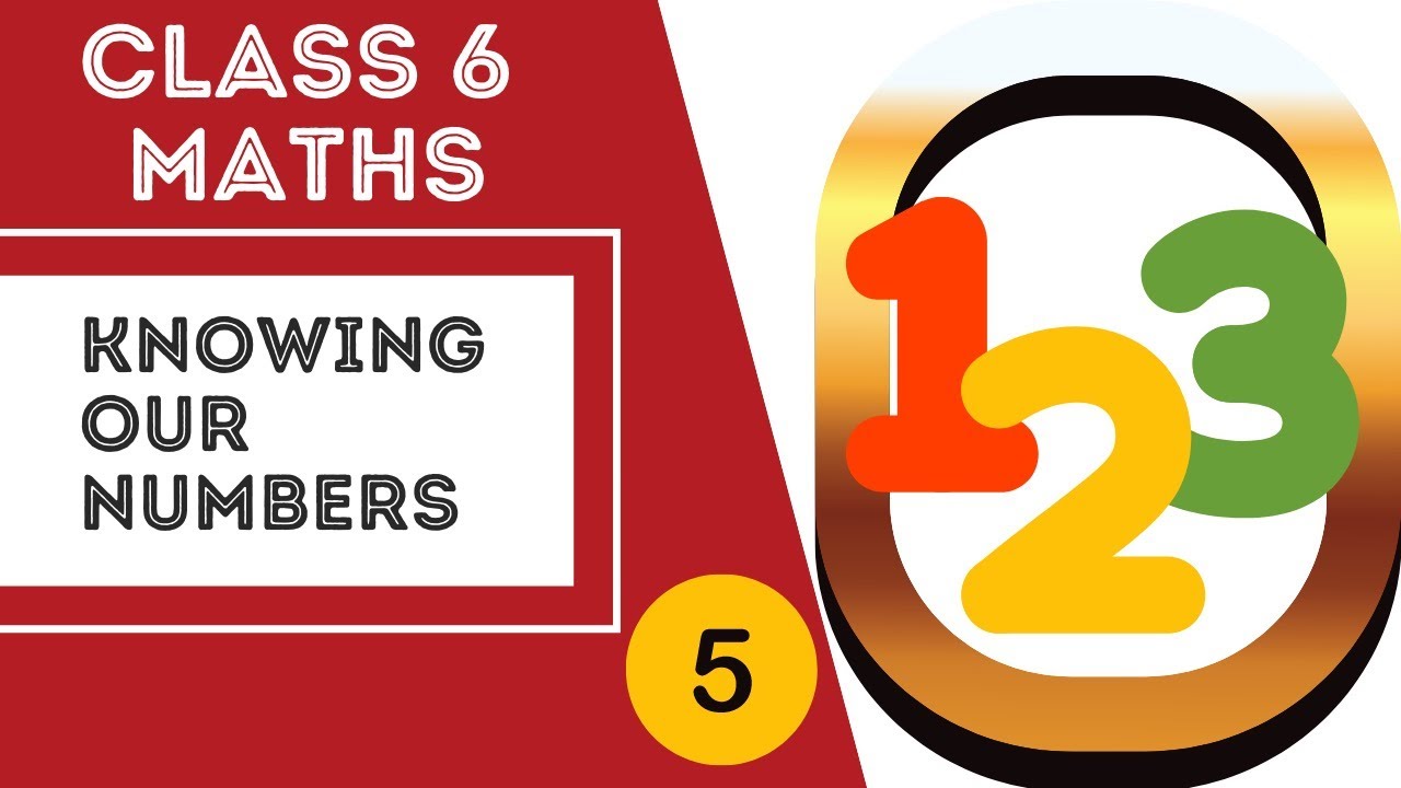 CBSE | NCERT | CLASS 6 MATHS 2021 | KNOWING OUR NUMBERS | PART-5 - YouTube