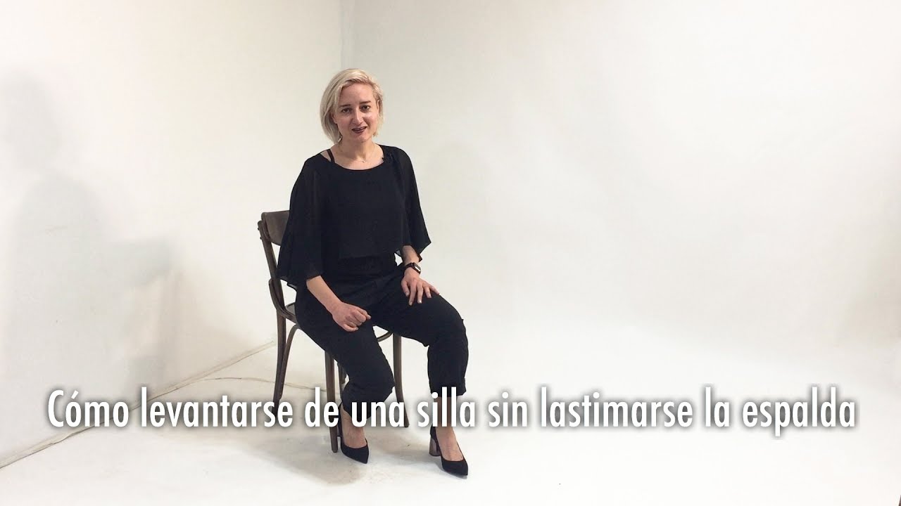 Cómo levantarse de una silla sin lastimarse la espalda - YouTube