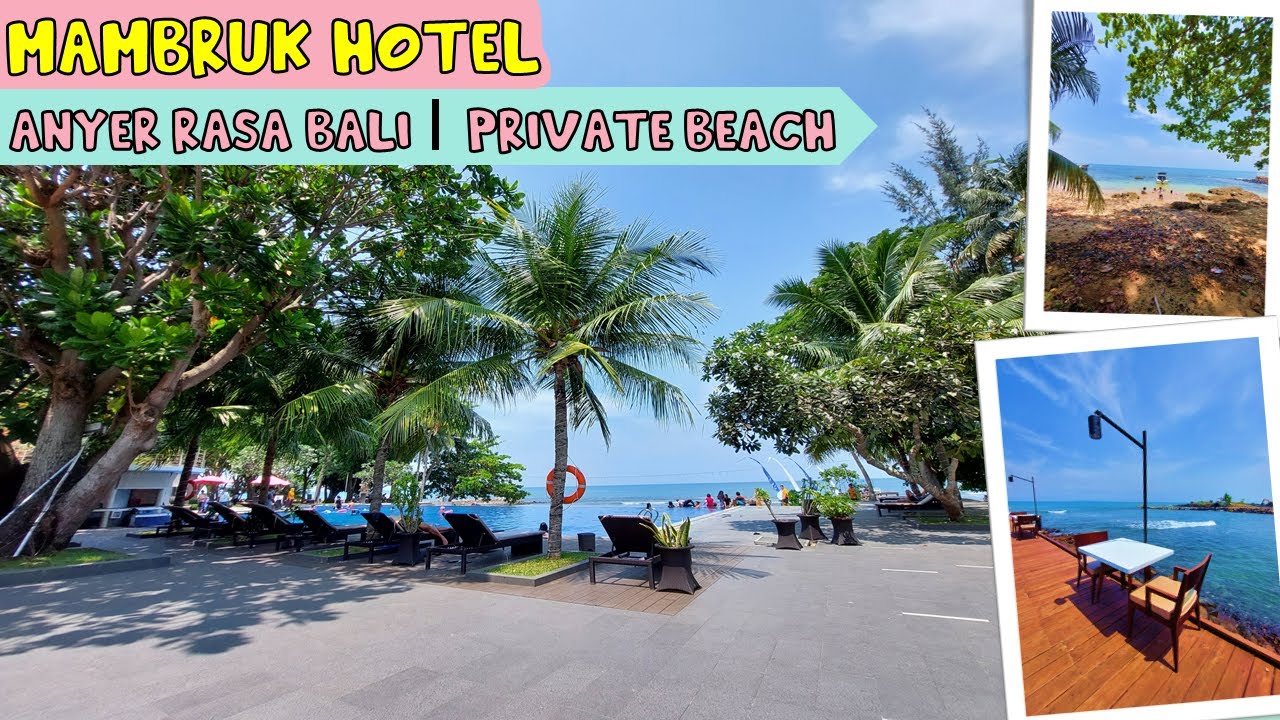 MAMBRUK HOTEL & CONVENTION ANYER I HOTEL ANYER I PRIVATE BEACH I PANTAI ...