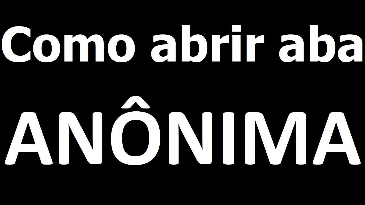 Como abrir aba anônima - YouTube