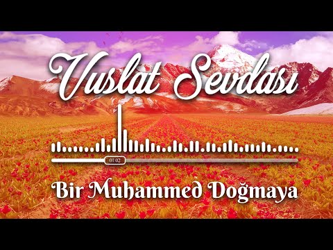 Bir Muhammed Doğmaya | Vuslat Sevdası 2