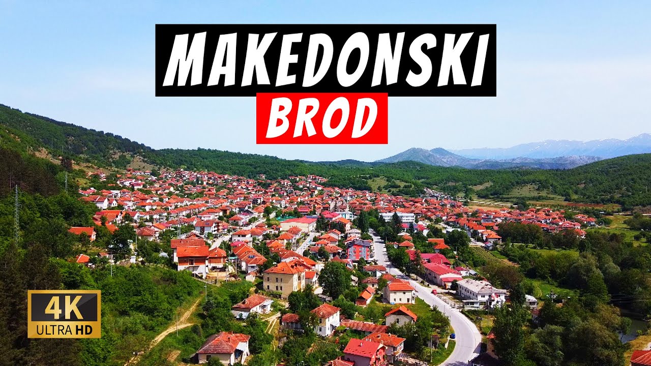 Makedonski Brod & Places to visit in the Area | Small Macedonian City ...