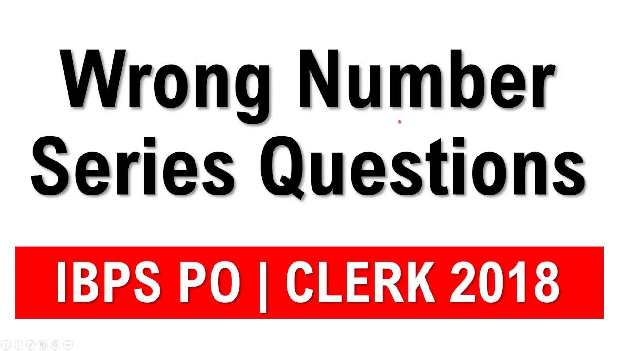 Wrong Number Series Tough Questions For IBPS PO Clerk 2018 Exams wrong-number-series-tough-questions-for-ibps-po-clerk-2018-exams