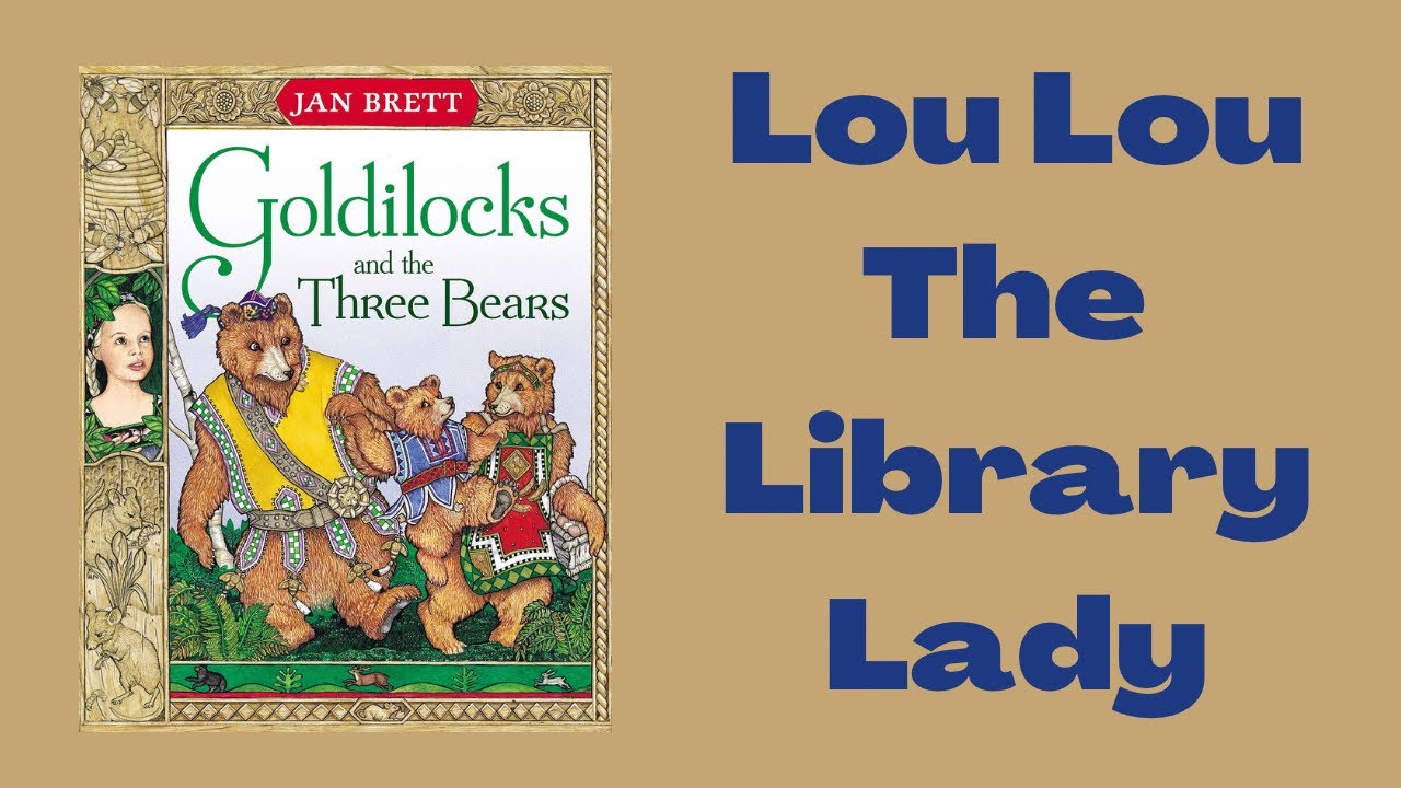 Goldilocks And The Three Bears By Jan Brett - Story Time - Read-Aloud ...
