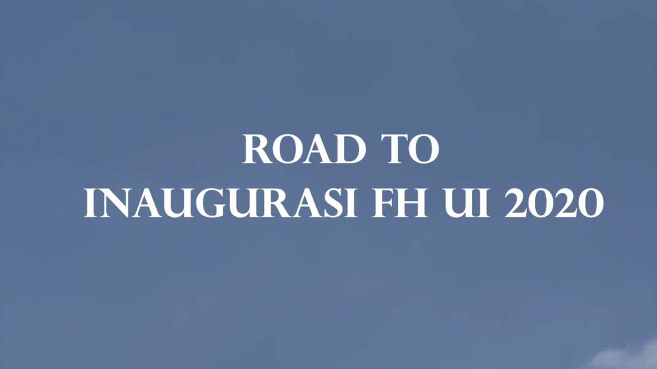 Trailer Inaugurasi FH UI 2020 - YouTube