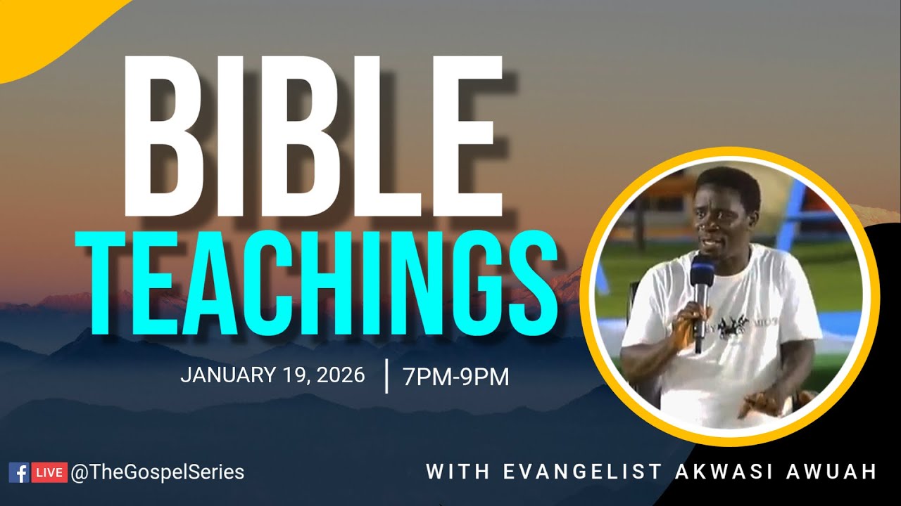 BIBLE TEACHINGS WITH EVANGELIST AKWASI AWUAH - YouTube