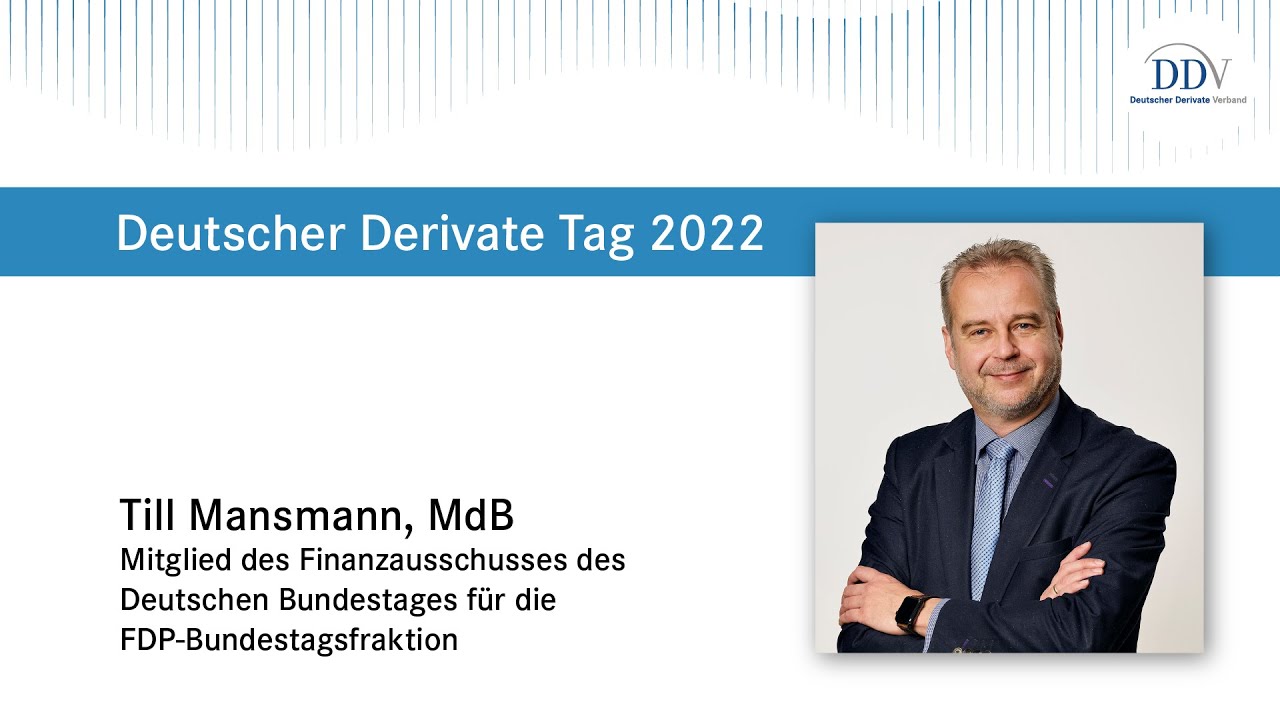 Deutscher Derivate Tag 2022: Interview mit Till Mansmann, MdB, FDP ...