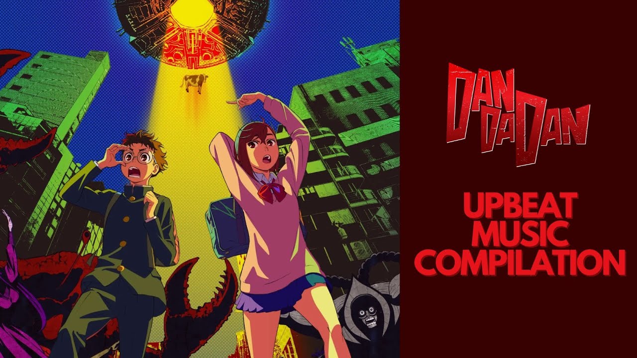 DAN DA DAN | Upbeat OST Compilation - YouTube