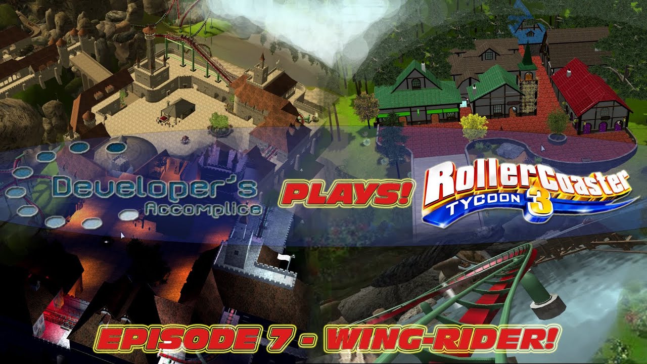 Roller Coaster Tycoon 3 Mods (Let's Play - Part 7 - Wing-Rider!) - YouTube