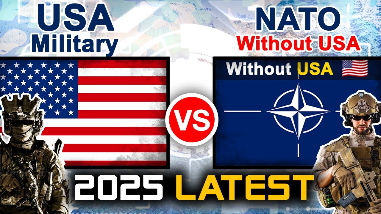 NATO (Without USA) vs US Military Power Comparison 2025 | Army, Air ...