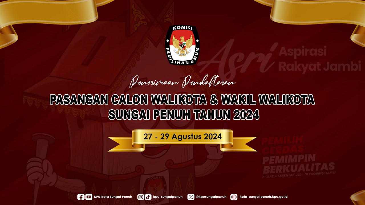 PENERIMAAN PENDAFTARAN PASANGAN CALON WALIKOTA & WAKIL WALI KOTA SUNGAI ...