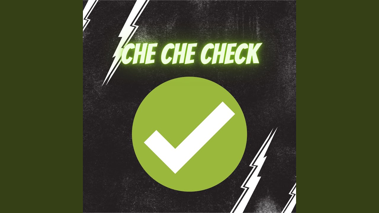 Che Che Check - YouTube