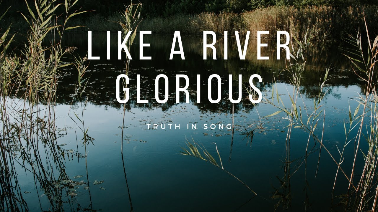 Like a River Glorious - YouTube