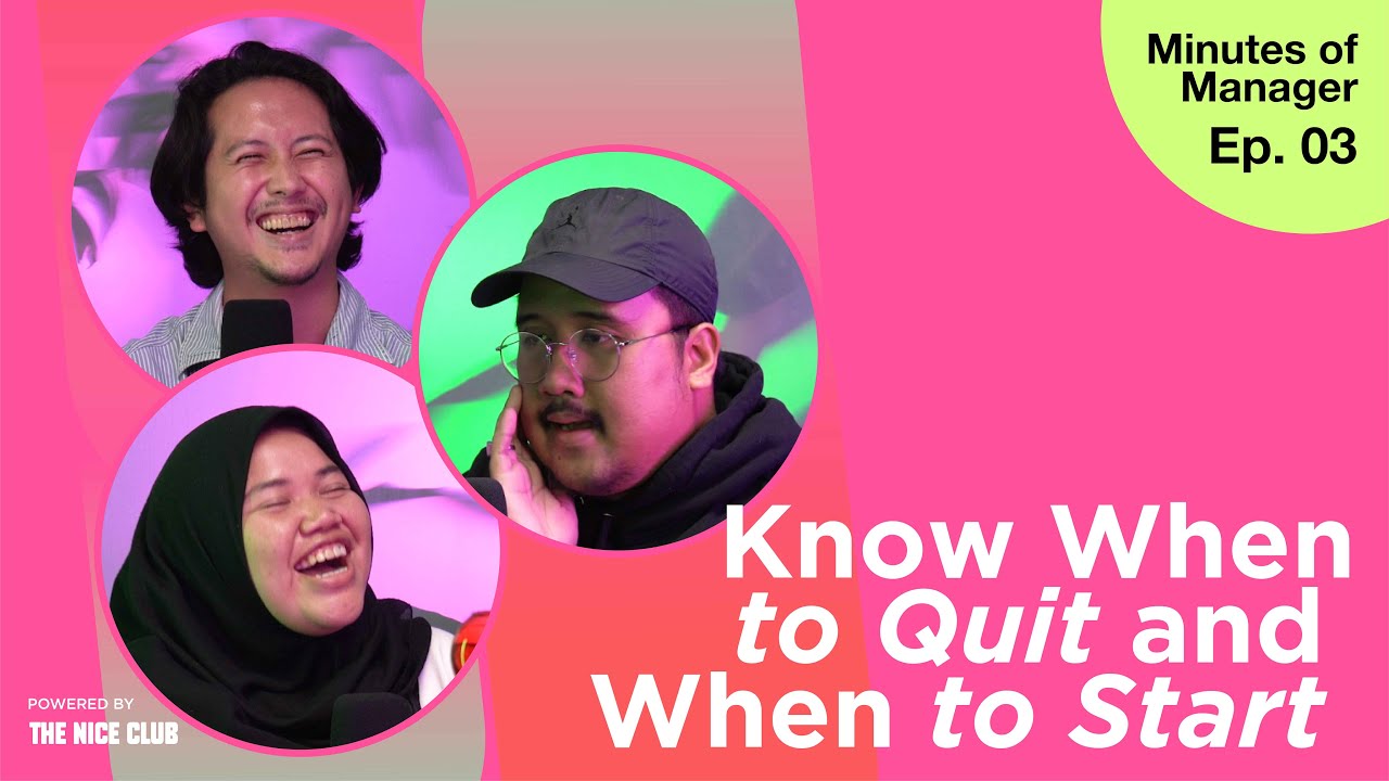 Know When to Quit & When to Start dalam Karir | Episode 3 Cile & Ryan ...