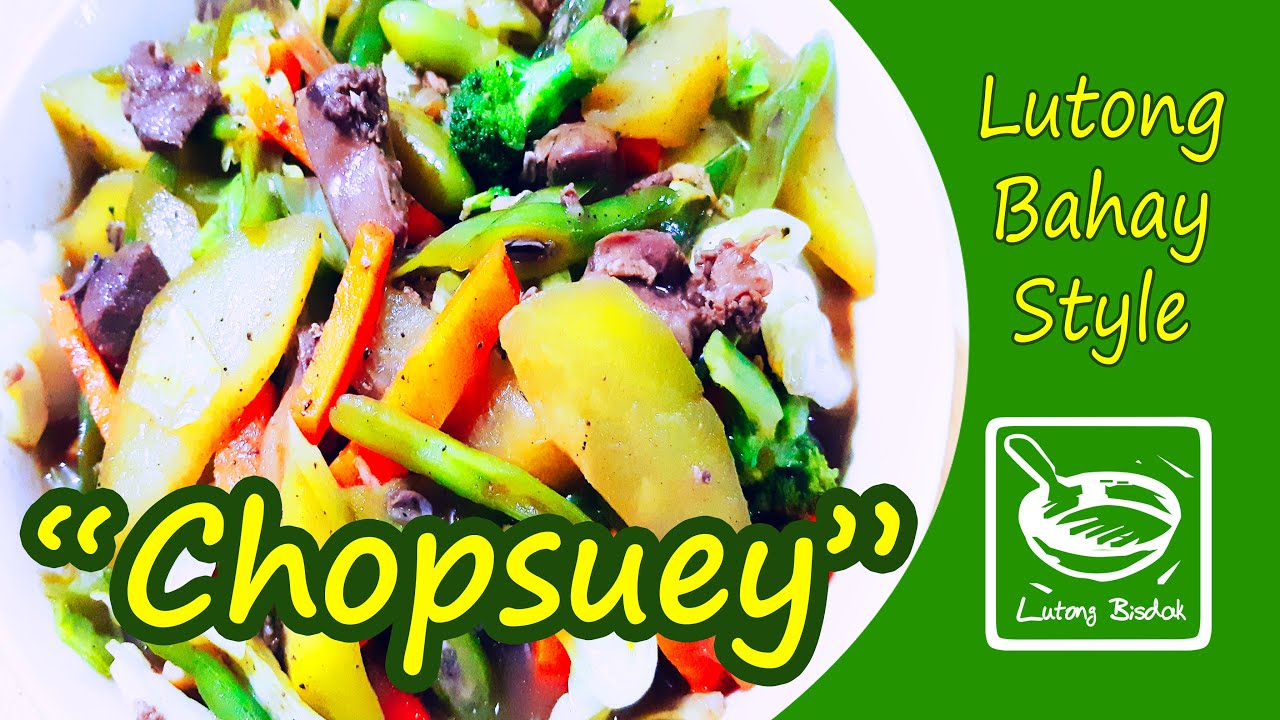 HOW TO COOK CHOPSUEY LUTONG BAHAY VERSION WITH SIMPLE INGREDIENTS ...