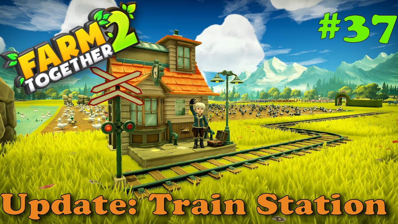 Farm Together 2 - Update: Train Station 18th Feb - YouTube