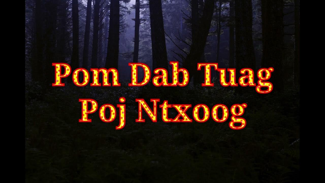 Pom Dab Tuag,Poj Ntxoog - YouTube