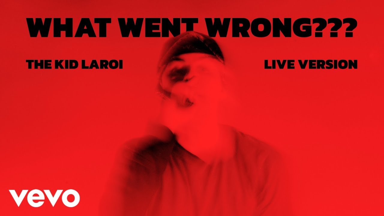 The Kid LAROI - WHAT WENT WRONG??? (Live Concert Version) - YouTube