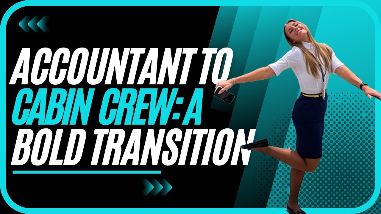 From Accounting To Cabin Crew: A Bold Transition - Hayley Bray | The ...