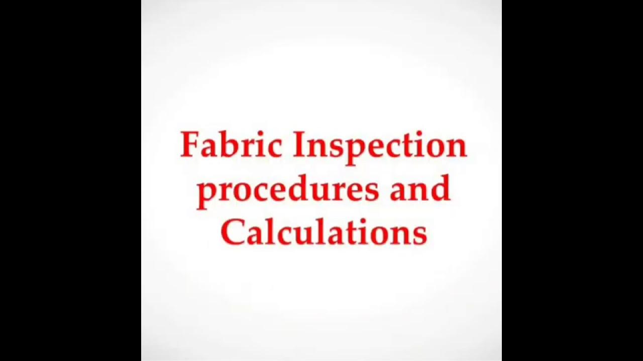 Fabric Inspection Procedure And Calculations YouTube fabric-inspection-procedure-and-calculations-youtube