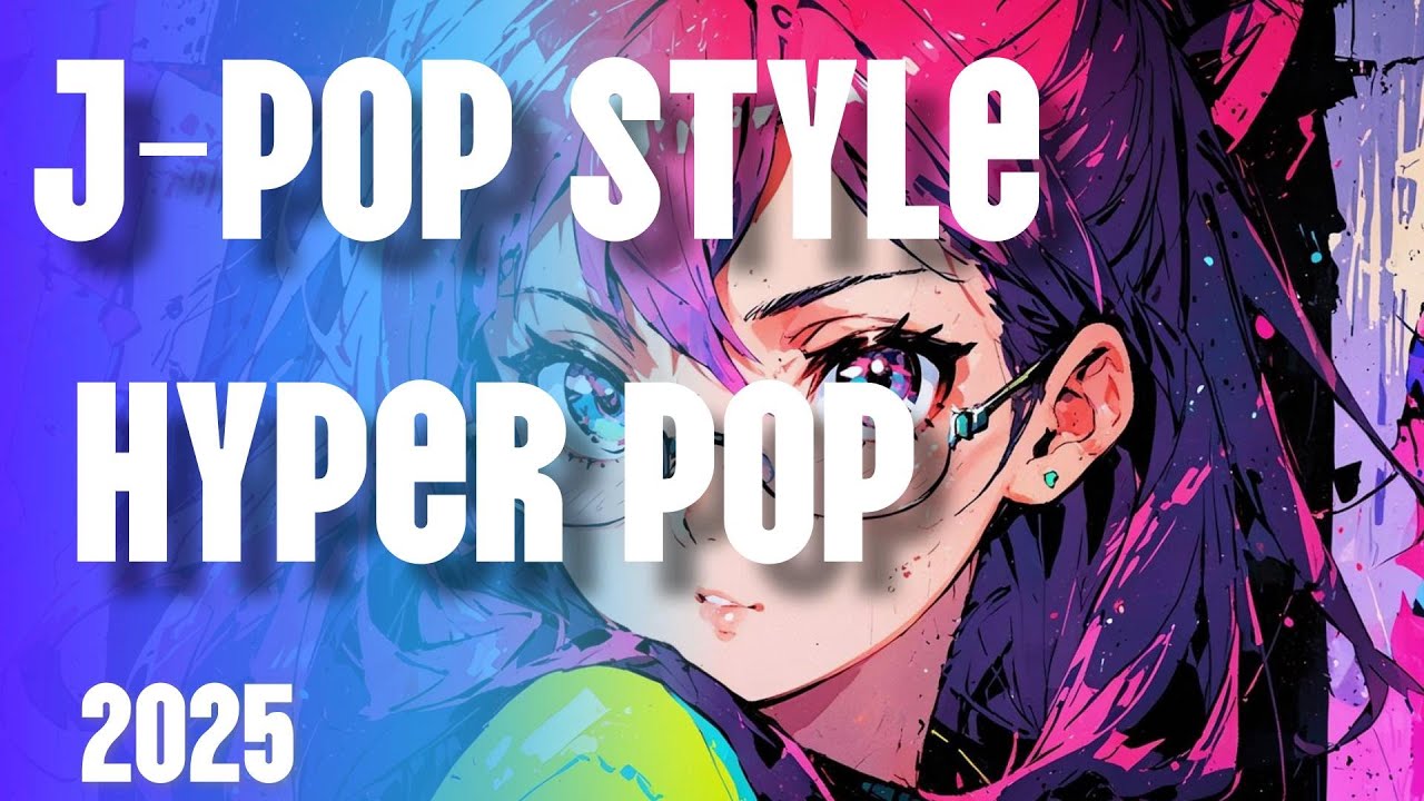 Ultimate J-POP Hyperpop Playlist: Energetic Beats & Vibrant Vibes! - YouTube