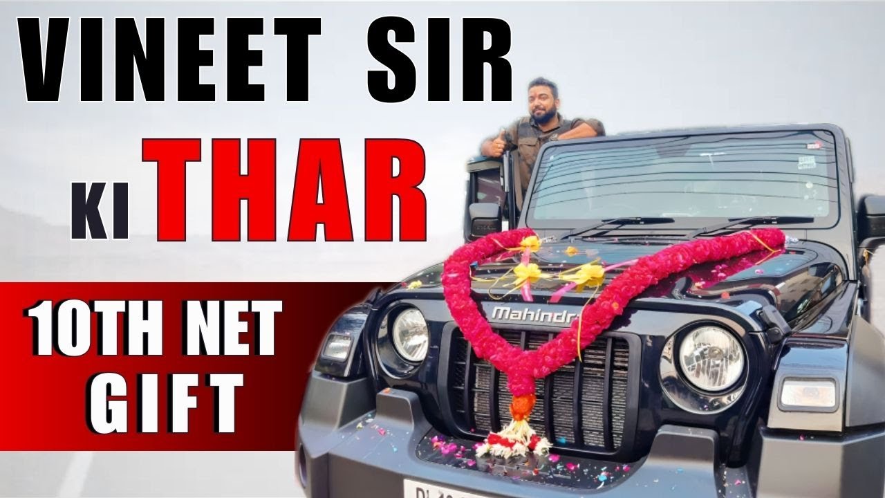 VINEET SIR KI MAHINDRA THAR! ️ ️ Vineet Sir’s Wife Gifted A New Thar ...