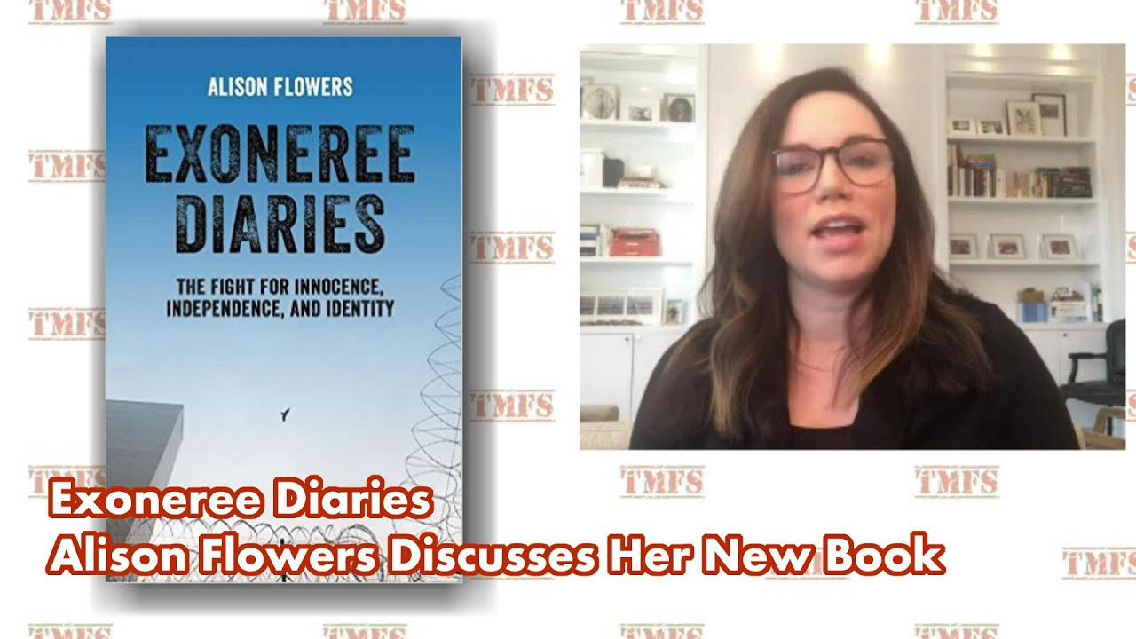 Exoneree Diaries - Alison Flowers On Her New Book On Prisoners Who Have ...