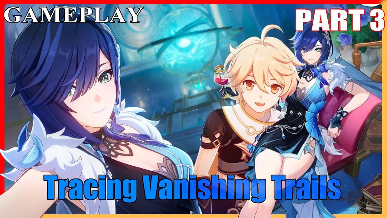Tracing Vanishing Trails Event Part 3 [JP DUB] | Genshin Impact 5.8 ...