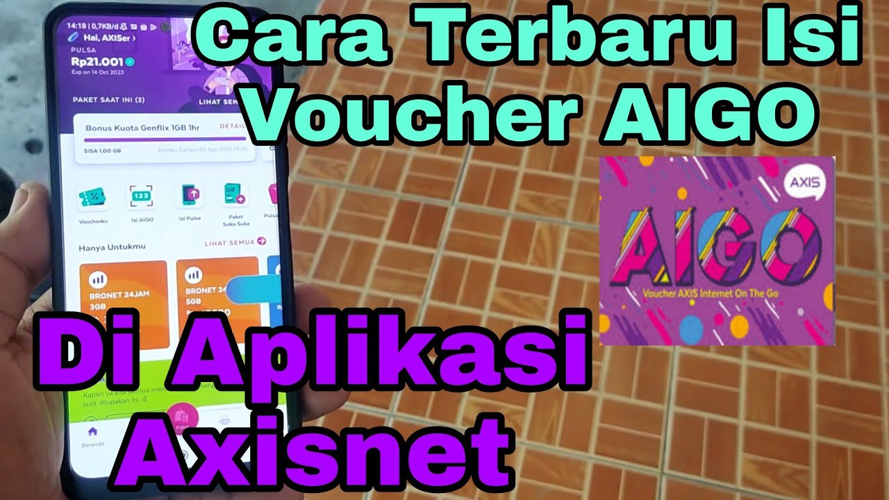 Cara Terbaru Isi Voucher AIGO Axis Dengan Aplikasi - YouTube