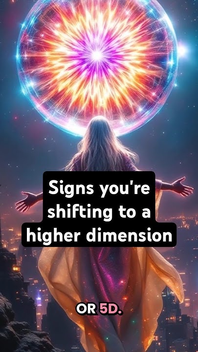 5 Signs You’re Shifting to a Higher Dimension (4D & 5D Explained) - YouTube